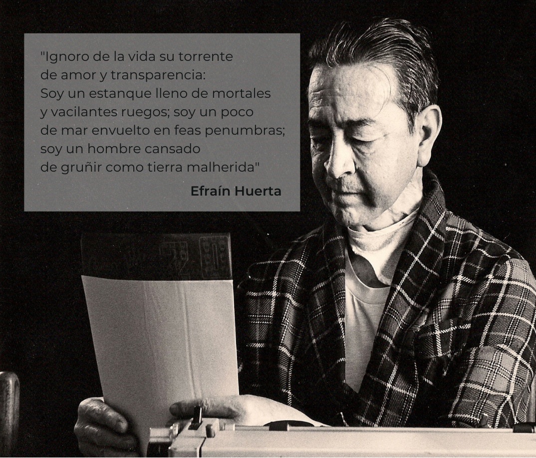 Efraín Huerta y el tránsito de la poesía social a la intimista - Kiosco ...